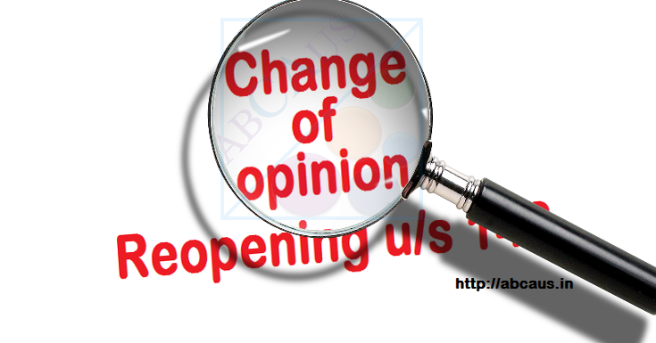 Reassessment on change of opinion on the same facts circumstances